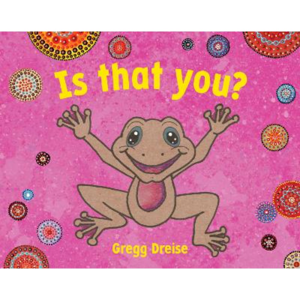 Is That You? | Author: Gregg Dreise